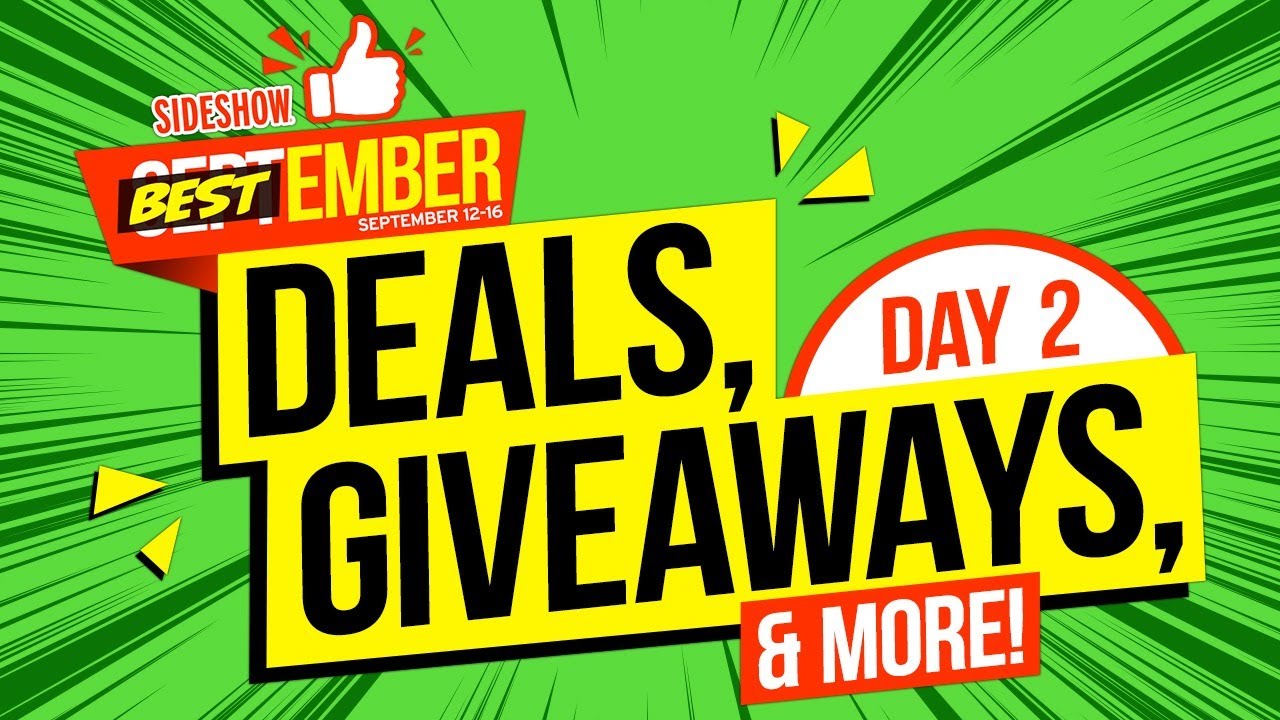 SEPTEMBER DEALS, GIVEAWAYS, AND MORE! | Sideshow Bestember - Day 2 ...