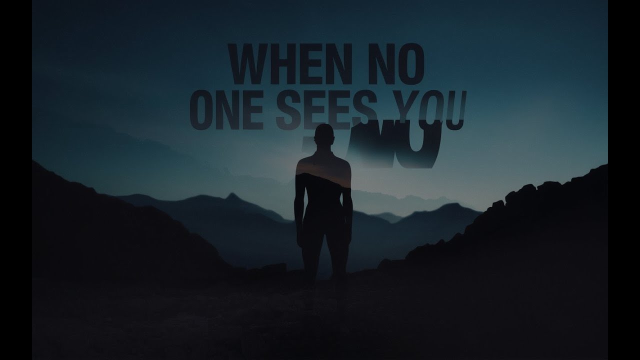 When No One Sees You | Best Motivational Video - YouTube