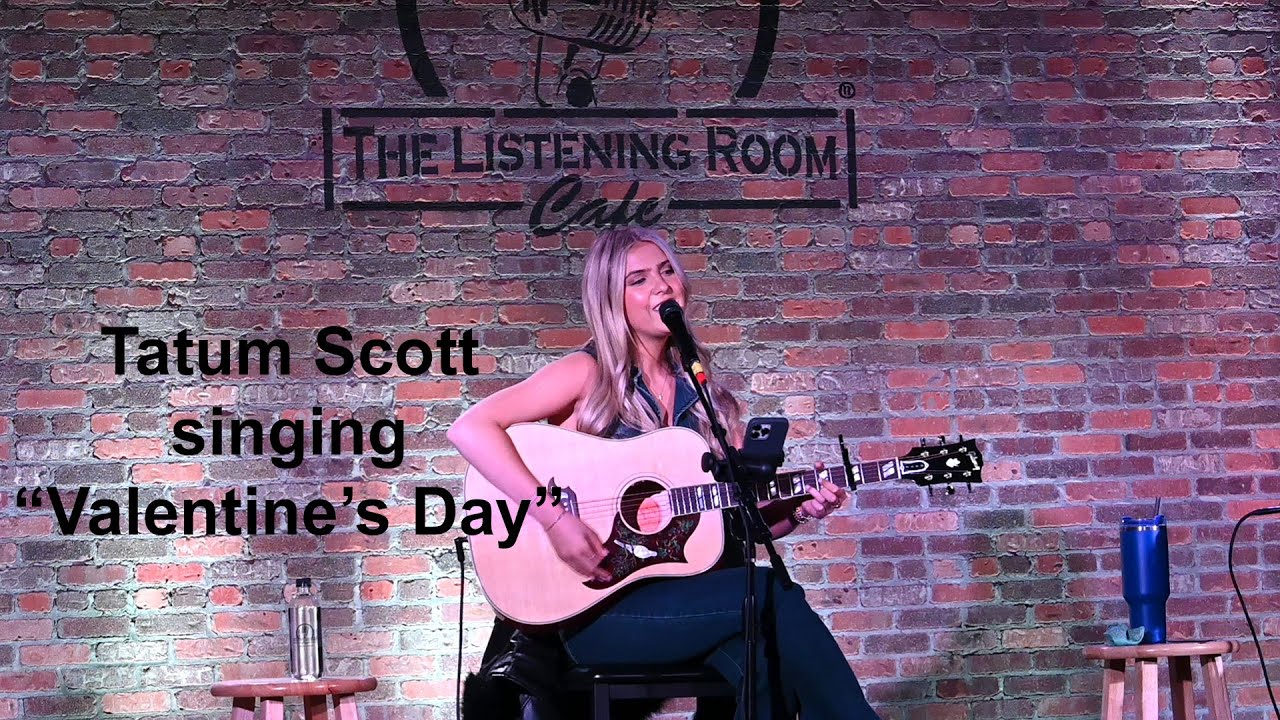 Tatum Scott singing "Valentine's Day" at The Listening Room! Watch her ...