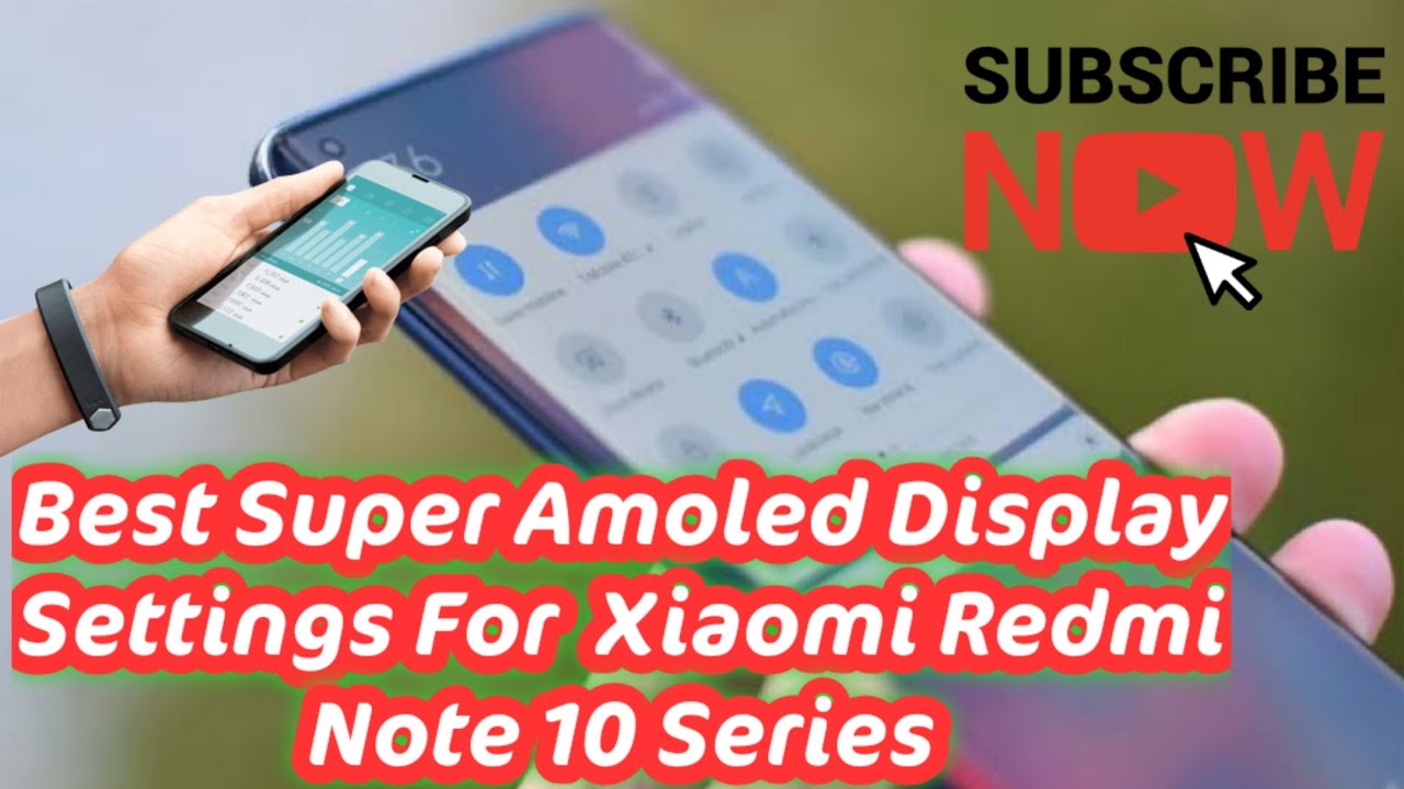 Best Super Amoled Display Settings For Xiaomi Redmi Note 10 Series ...