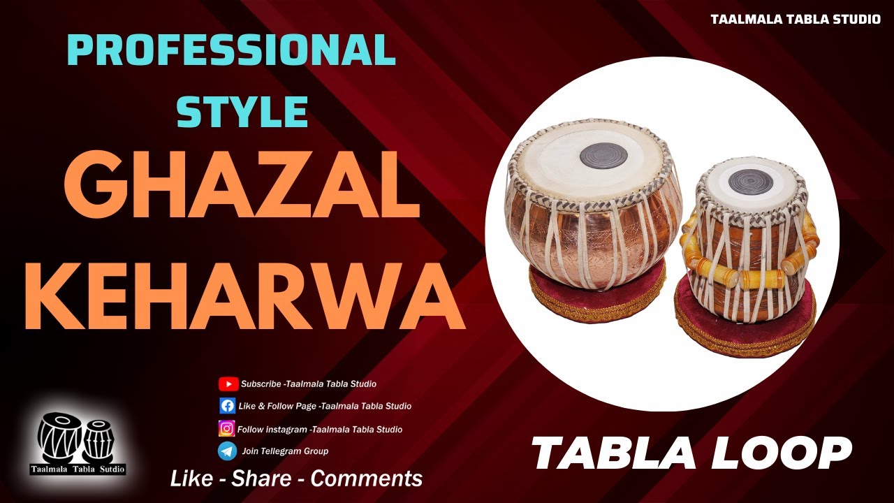 Ghazal Keharwa Loop Professinal Style (Keharwa Laggi ) Taalmala Tabla ...