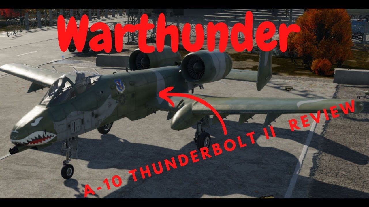 A-10 Thunderbolt II im Test [Review Brrrrrrrrrrrrrrt] ?! - YouTube