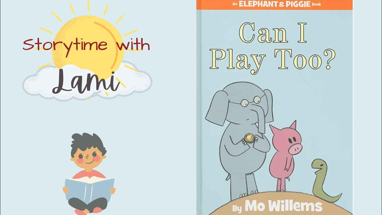 An Elephant & Piggie Book | Can I play too? - by Mo Willems - LaMi ...