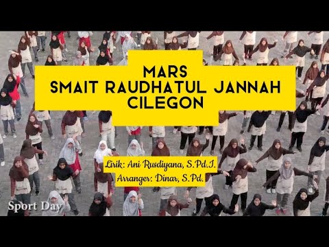 MARS SMAIT Raudhatul Jannah Cilegon @dienstudio8991 - YouTube
