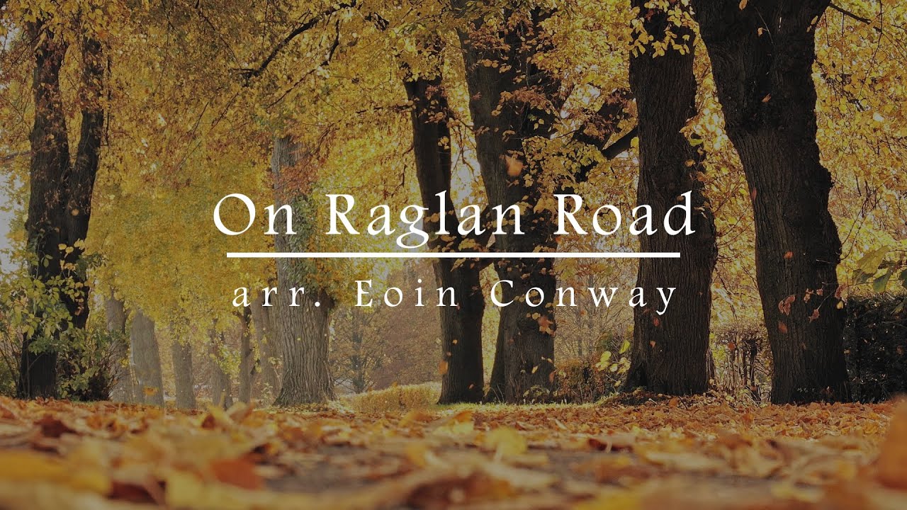 On Raglan Road (SATB & Piano) arr. Eoin Conway - YouTube