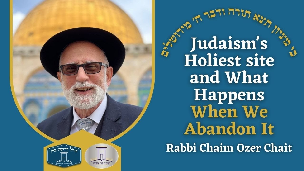 Judaism's Holiest site and What Happens When We Abandon It | Rabbi ...