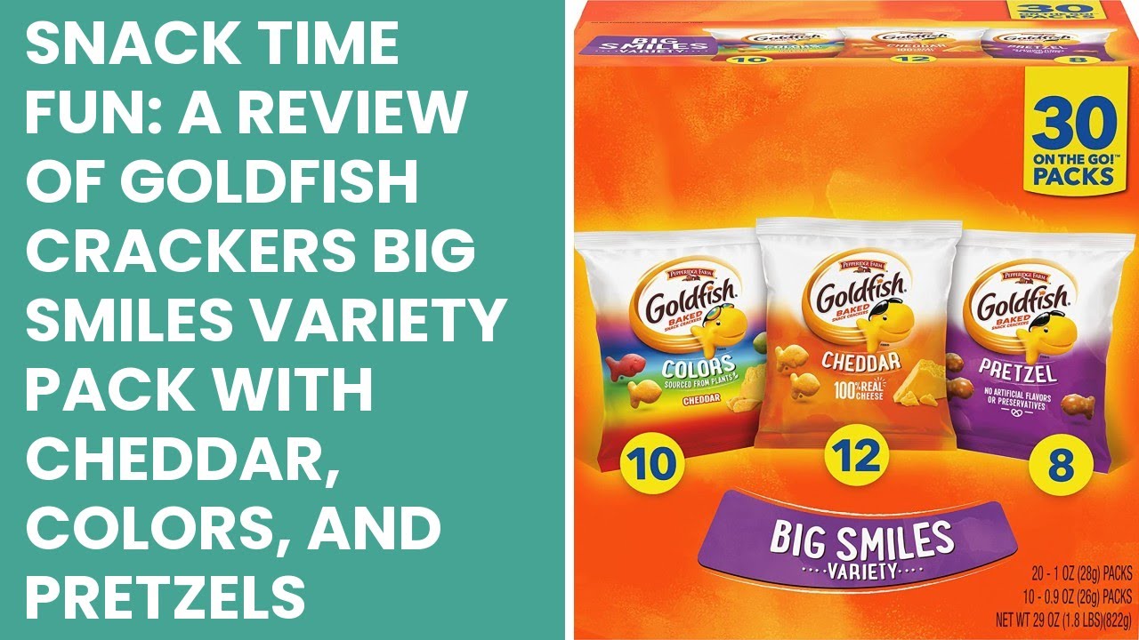 Snack Time Fun: A Review of Goldfish Crackers Big Smiles Variety Pack ...