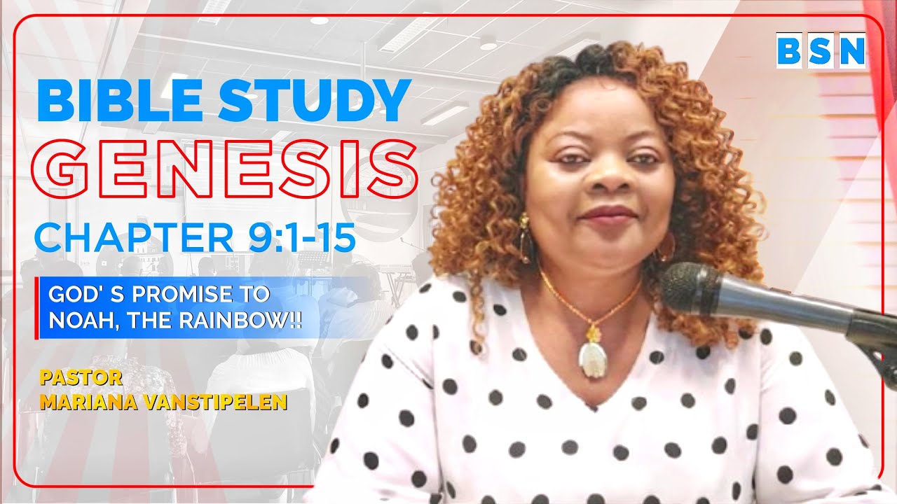 Genesis 9:1-15 Discussed by Pastor Mariana Vanstipelen - YouTube
