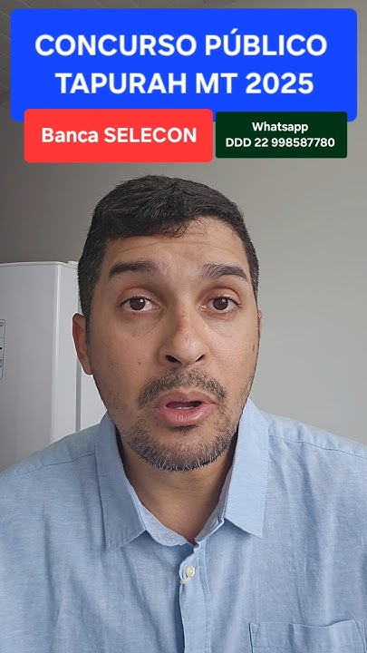 Concurso Público da Prefeitura Municipal de Tapurah MT 2025 | Banca SELECON 2025 #tapurah # ...