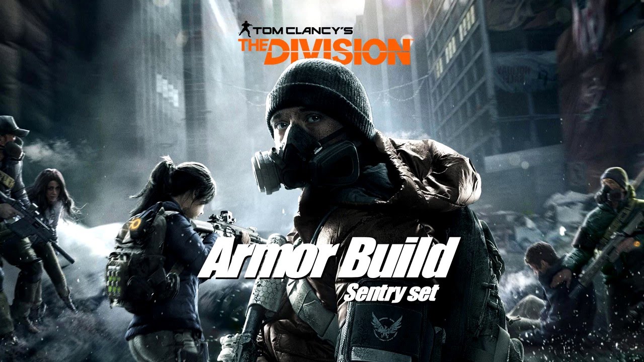 The Division : Armor Build Sentry set - YouTube