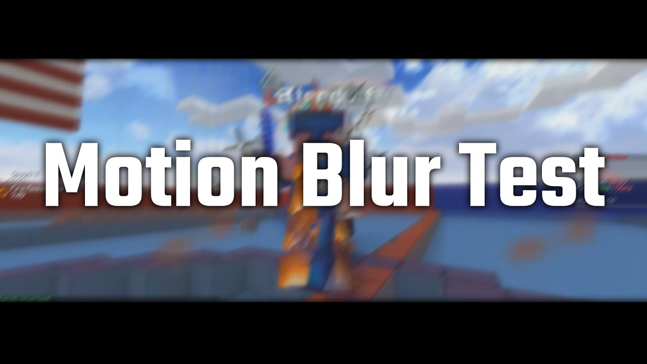 【MinecraftPvP】Motion Blur Test！！！ - YouTube