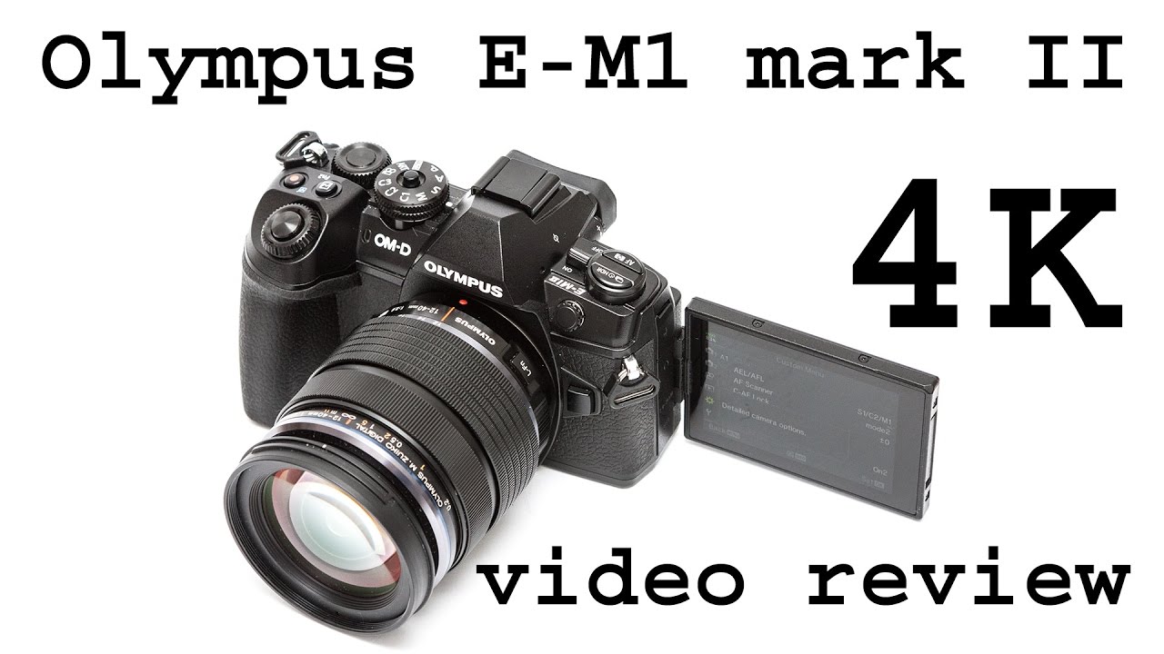 Olympus E-M1 mark II as video recording camera (review) - YouTube