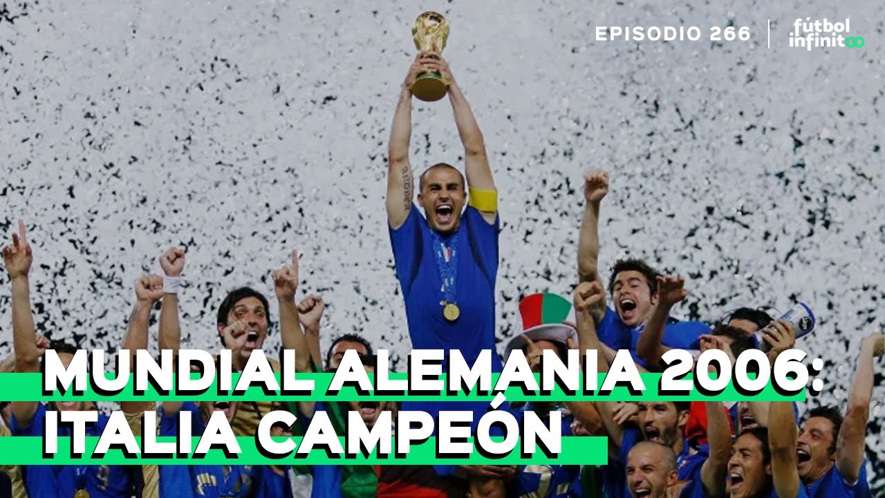 Mundial Alemania 2006: La solidez de la Italia campeón y el inicio del ...