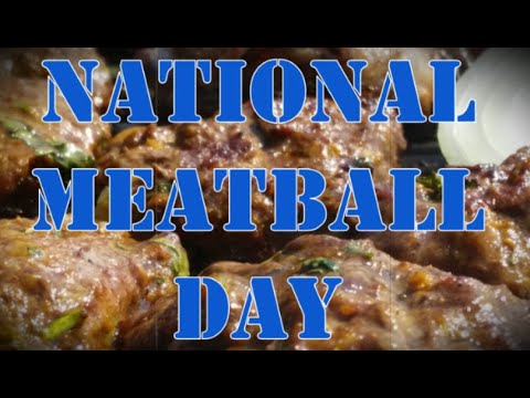 National Meatball Day (March 9) - Activities and Why We Love Meatball ...