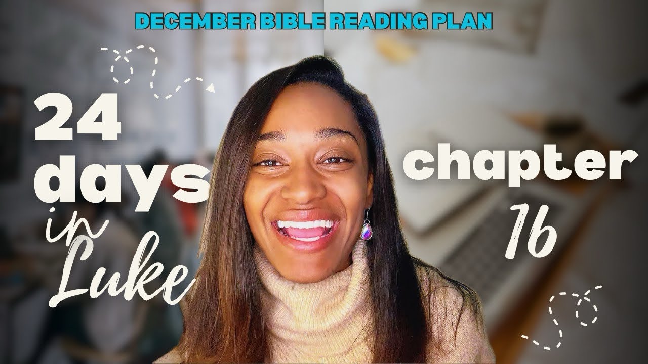 CHAPTER 16! 24 DAYS IN LUKE! December Bible reading plan ! - YouTube
