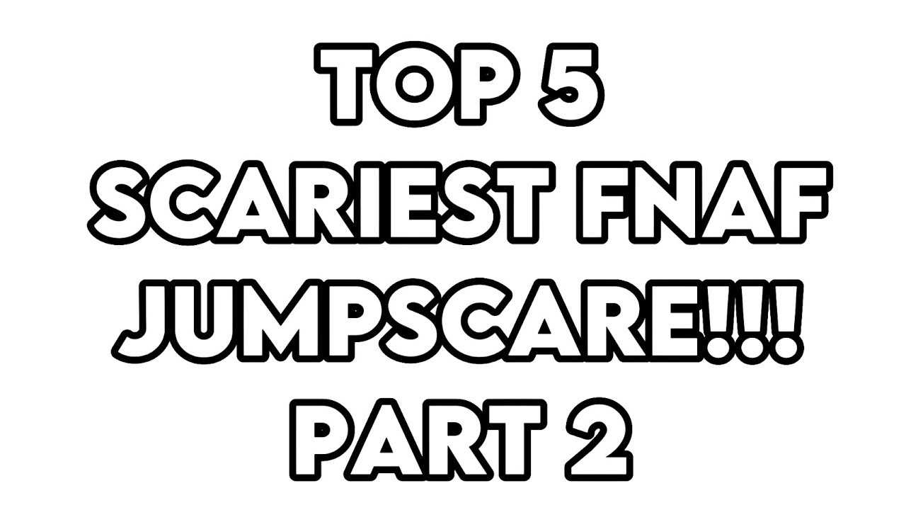 Top 5 Scariest Fnaf Jumpscare Part 2 Fivenightsatfreddys Fnaf Fnafmemes Fnafmovie Fnafedits