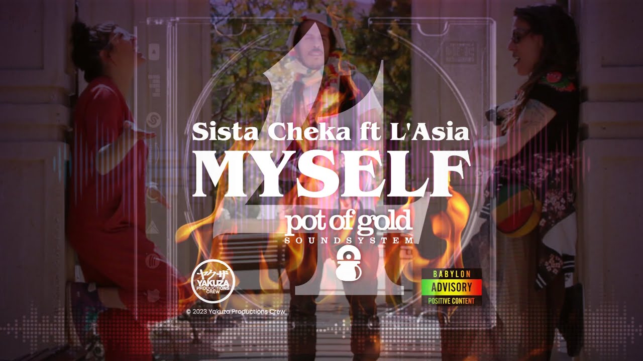 4MYSELF - Sista Cheka ft L´Asia & Pot Of Gold Soundsystem (Official ...