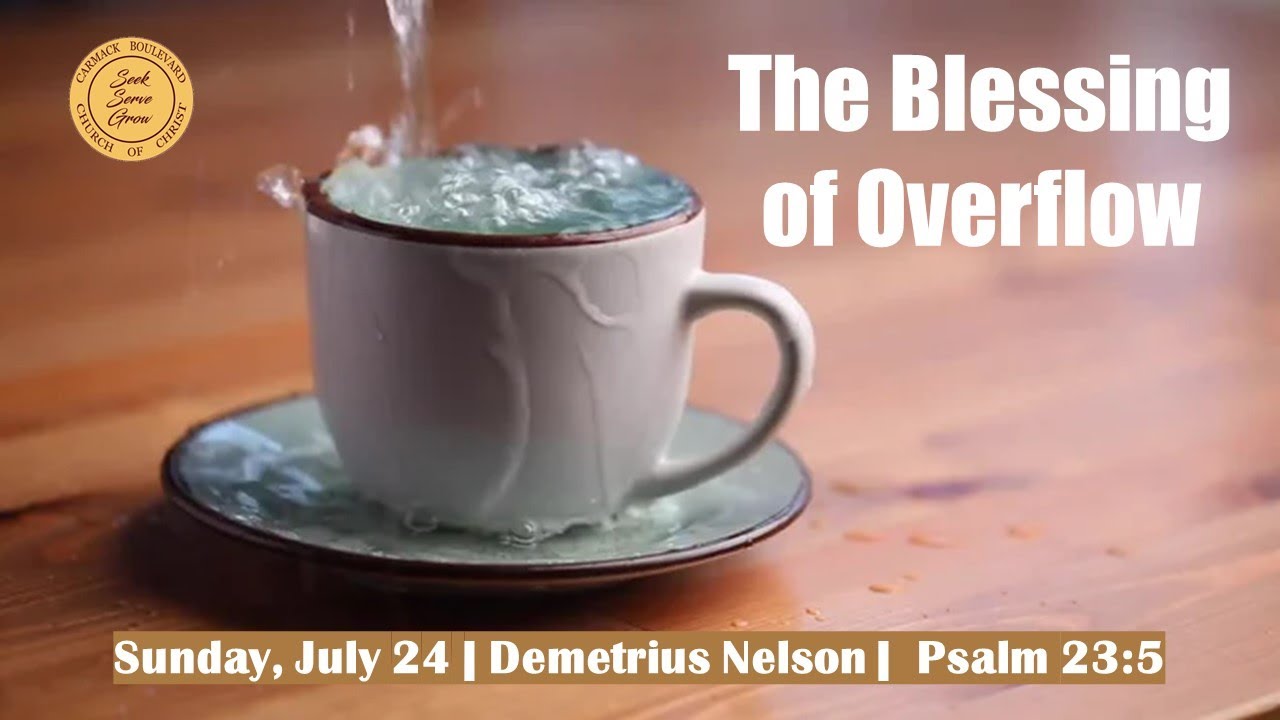 Worship | July 24 - 11:00AM | The Blessing of Overflow - YouTube