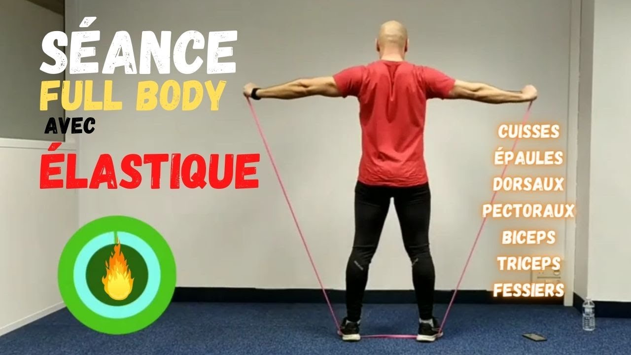 SEANCE FULL BODY AVEC UN ÉLASTIQUE 🔥🔥🔥🔥🔥 - YouTube