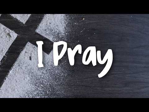 My Song - I Pray