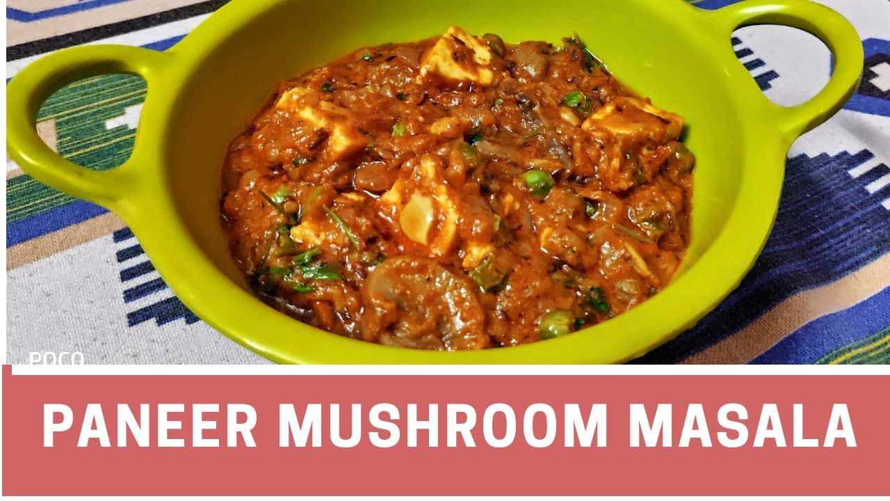 Paneer Mushroom Masala Recipe| How to make paneer mushroom masala ...
