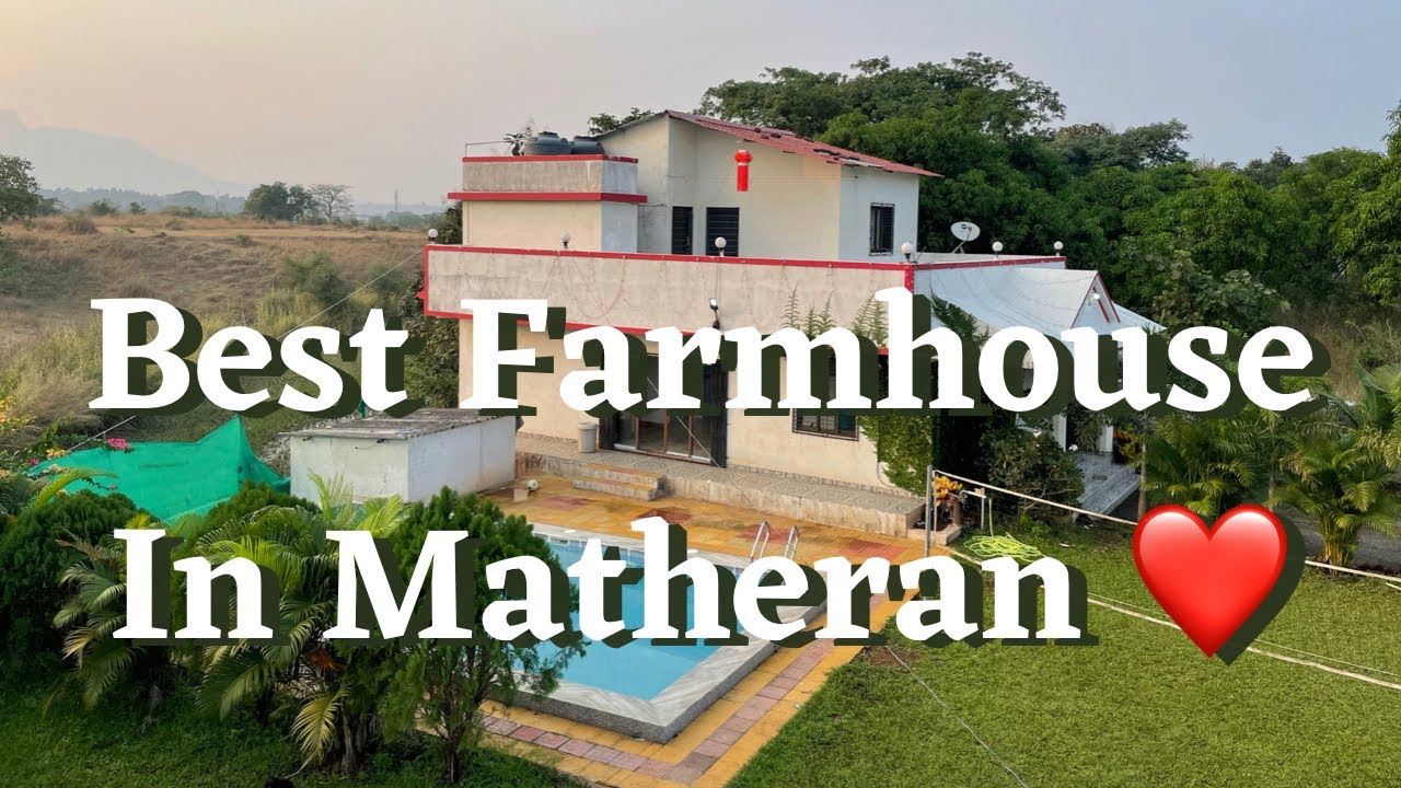Best Farmhouse In Matheran ।Budget Holiday |माथेरन के पास बेस्ट ...