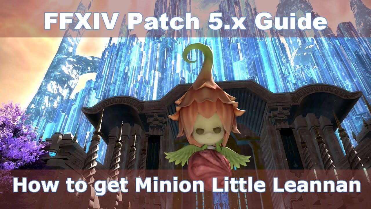 FFXIV Little Leannan Minion - Shadowbringers - YouTube