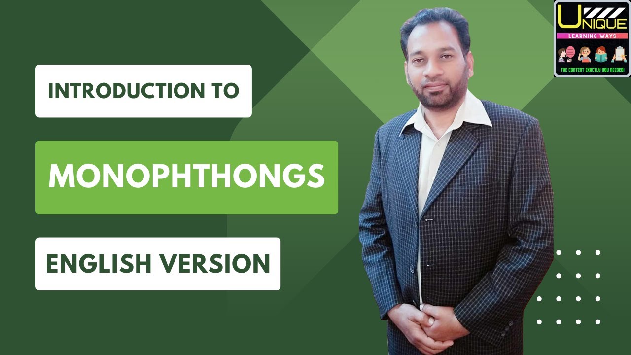 INTRODUCTION TO MONOPHTHONGS / DEFINITION OF MONOPHTHONG / SHORT AND ...