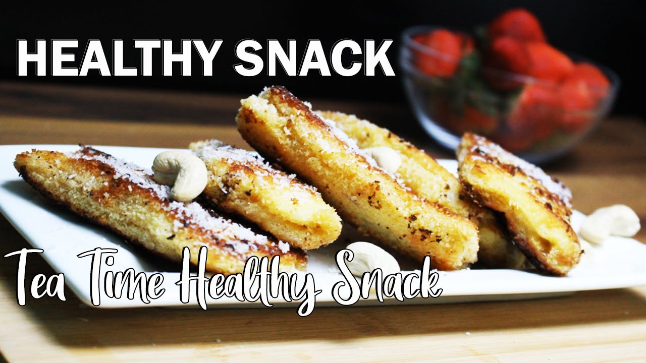 HEALTHY SNACKS || TEA TIME HEALTHY SNACKS || EVENING SNACKS || BREAD ...