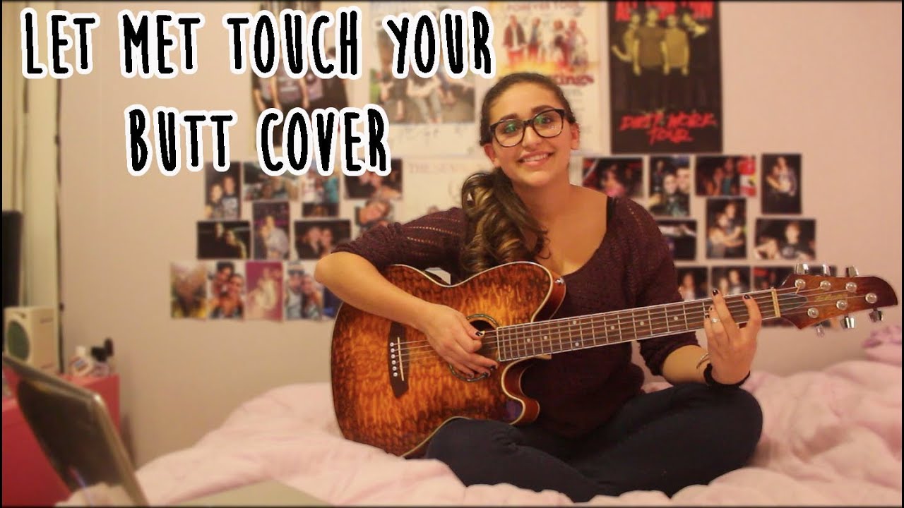 Let Me Touch Your Butt Cover - YouTube