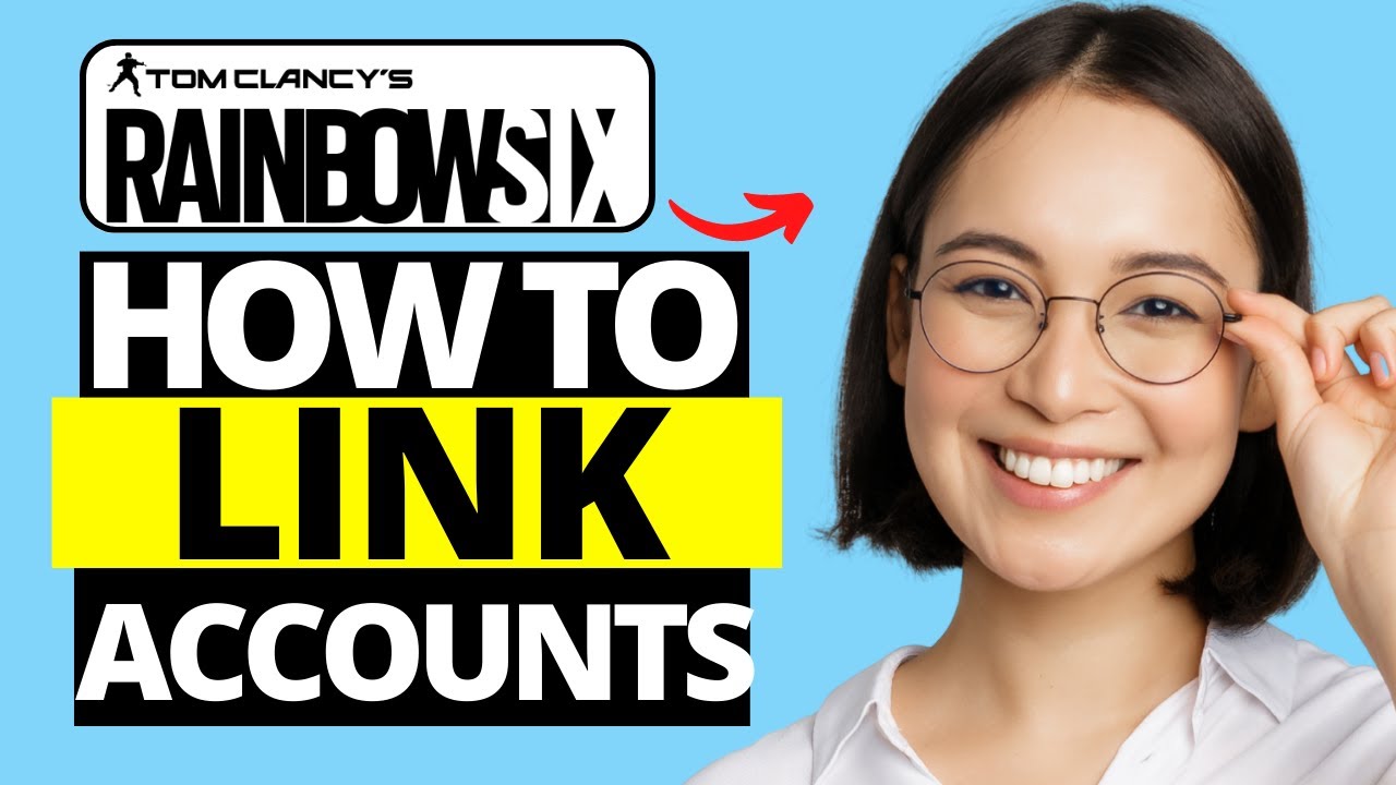 How To Link Accounts in Rainbow Six Siege - YouTube