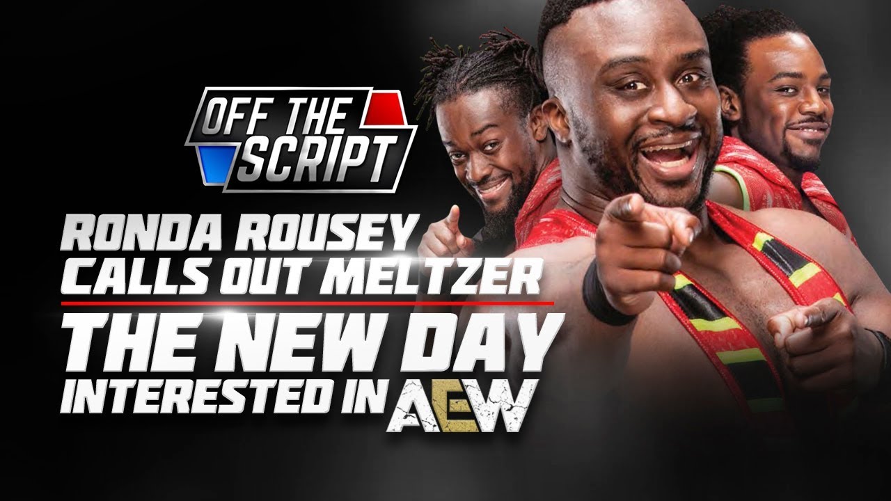 Ronda Rousey FINISHED With WWE?! The New Day INTERESTED IN AEW!? | Off ...