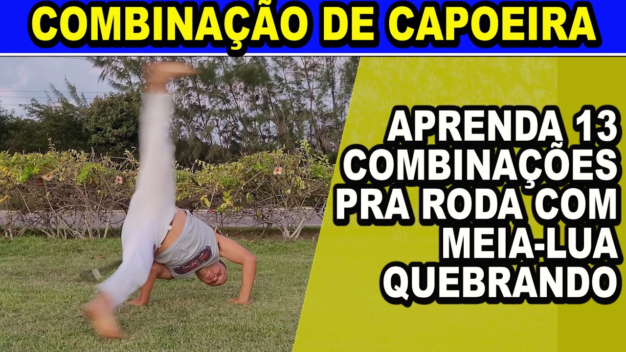 13 combinações de movimentos fáceis para roda de capoeira (com meia-lua ...