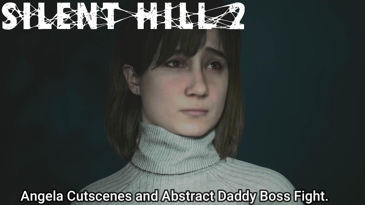 Silent Hill 2 Remake Angela Cutscenes and Abstract Daddy Boss Fight ...
