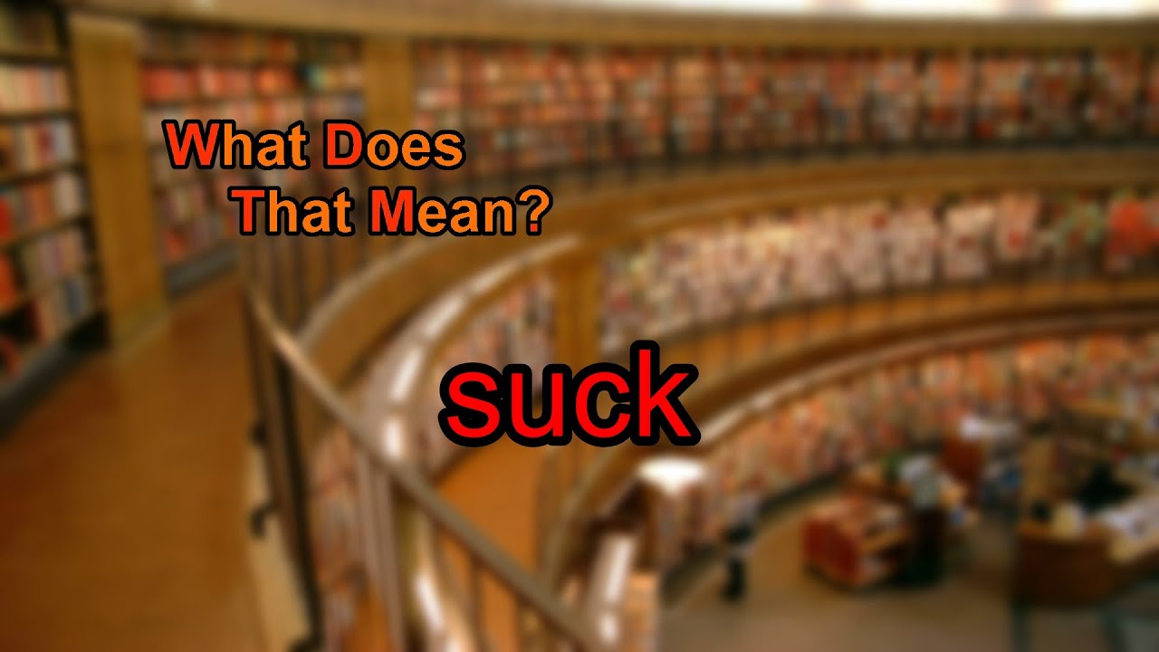 What does suck mean? - YouTube