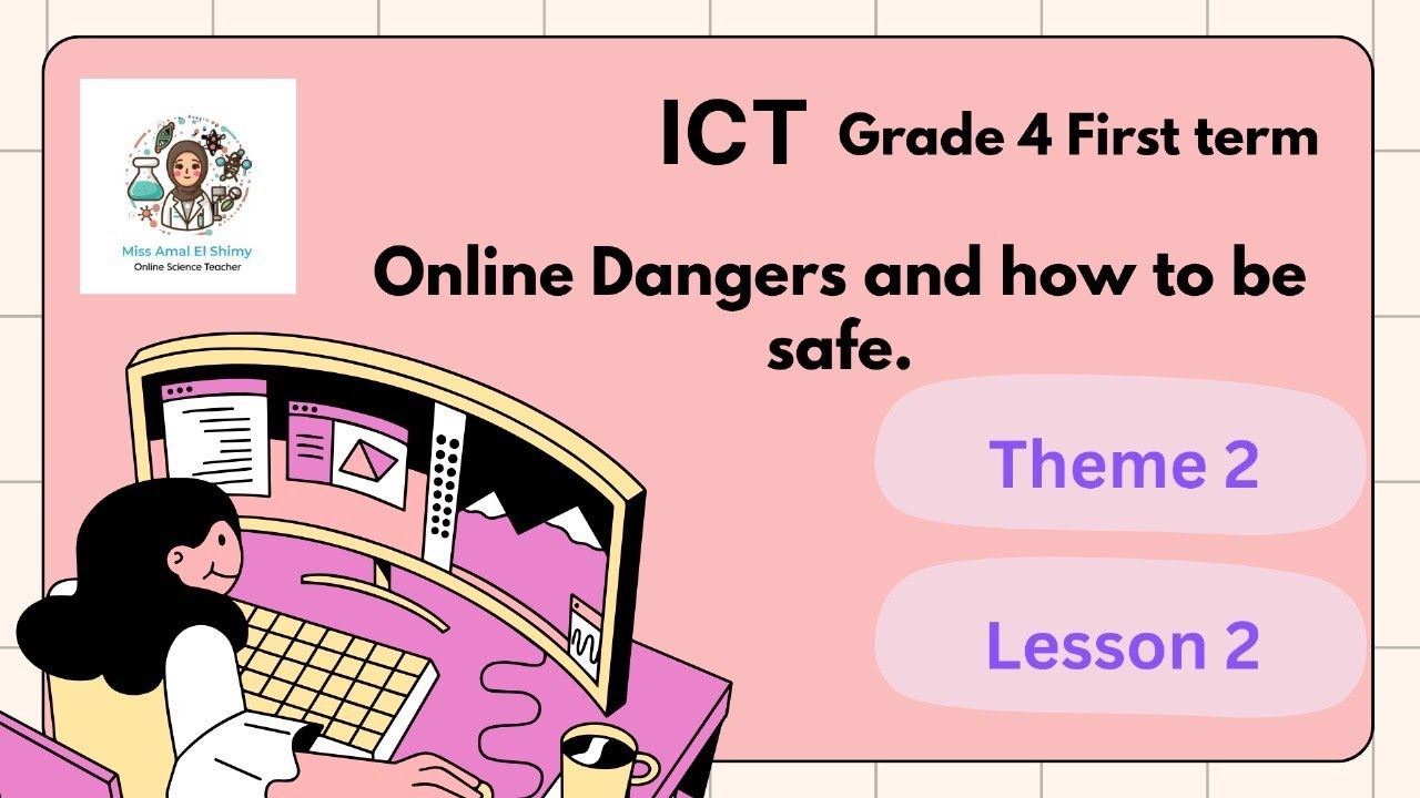 ICT- Grade 4 - First term ,Theme 2 , Lesson 2, online Dangers and how ...