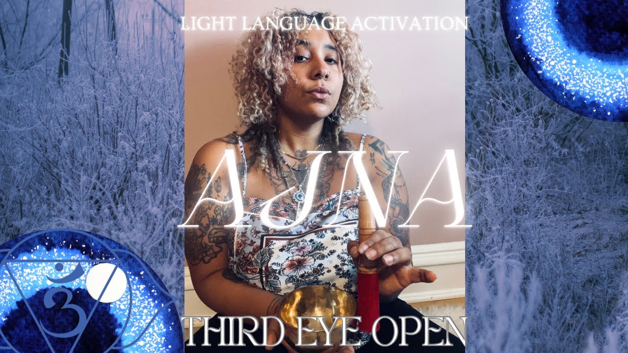 AJNA | Third Eye Chakra Opening Light Language Activation | Lucid ...