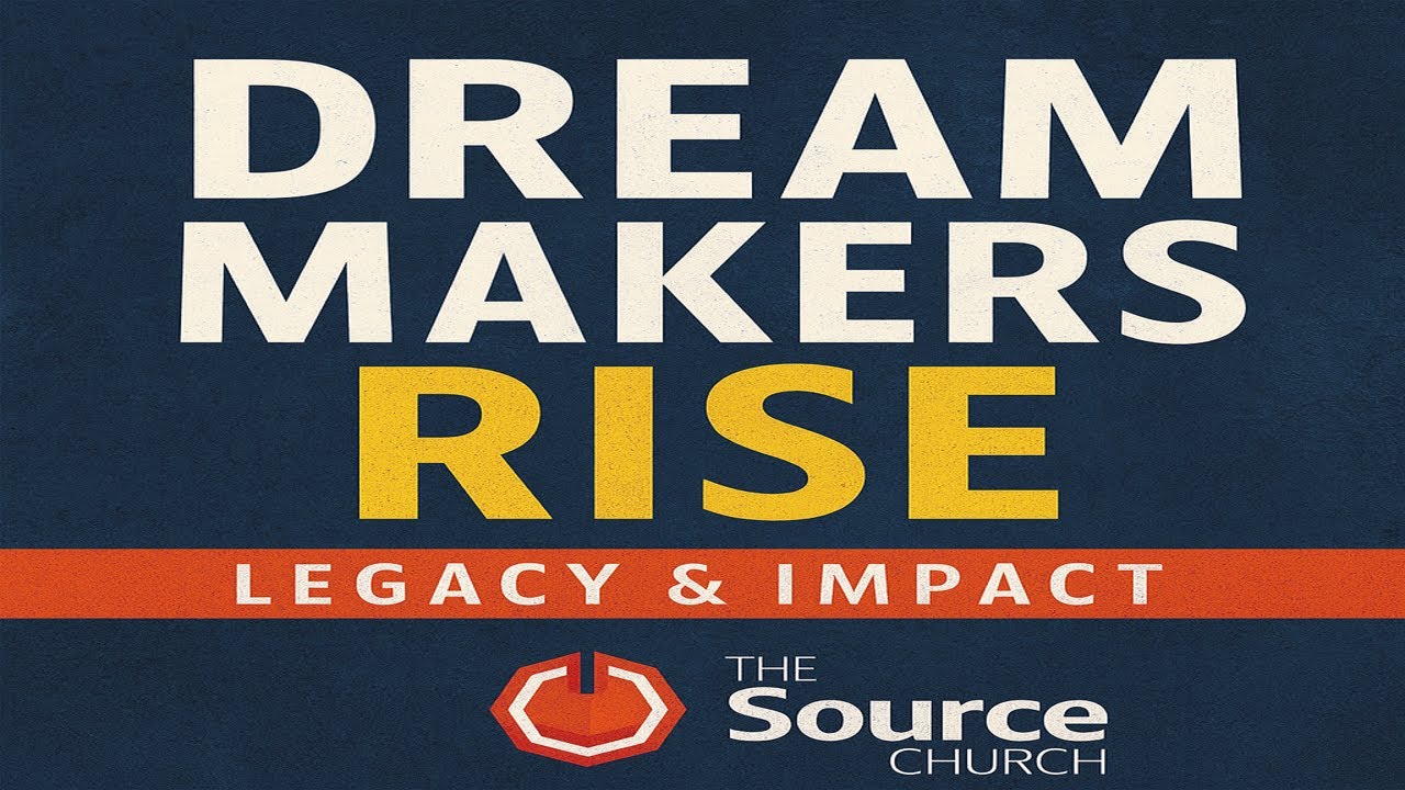 Dream Makers Series - Week 4 "Dream Makers Rise" – Legacy & Impact ...