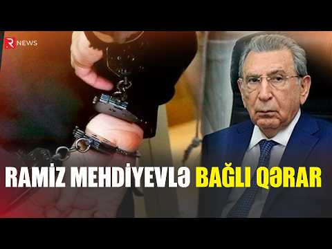 Məhkəmə Ramiz Mehdiyev haqda qərar verdi - RTV