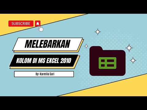 Begini Cara melebarkan kolom tabel di MS Office Excel 2010 - YouTube