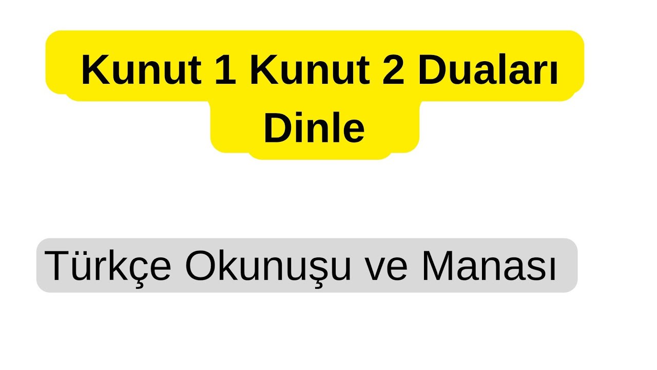 Kunut Duaları | Kunut 1 Kunut 2 Duası Dinle | Türkçe Okunuşu ve Manası ...