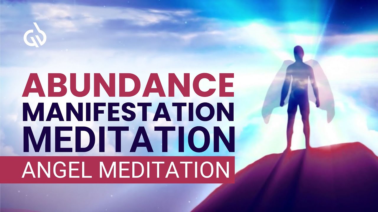 Abundance Manifestation Meditation: Angel Meditation, Manifestation ...
