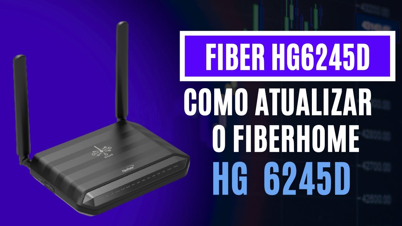 COMO MELHORAR A INTERNET NO FIBERHOME | HG6245D - YouTube