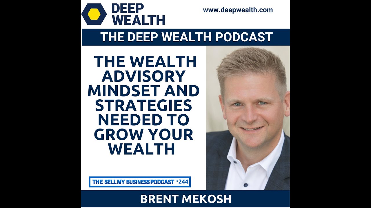 The Deep Wealth Podcast #244 - Extracting Your Business And Personal ...