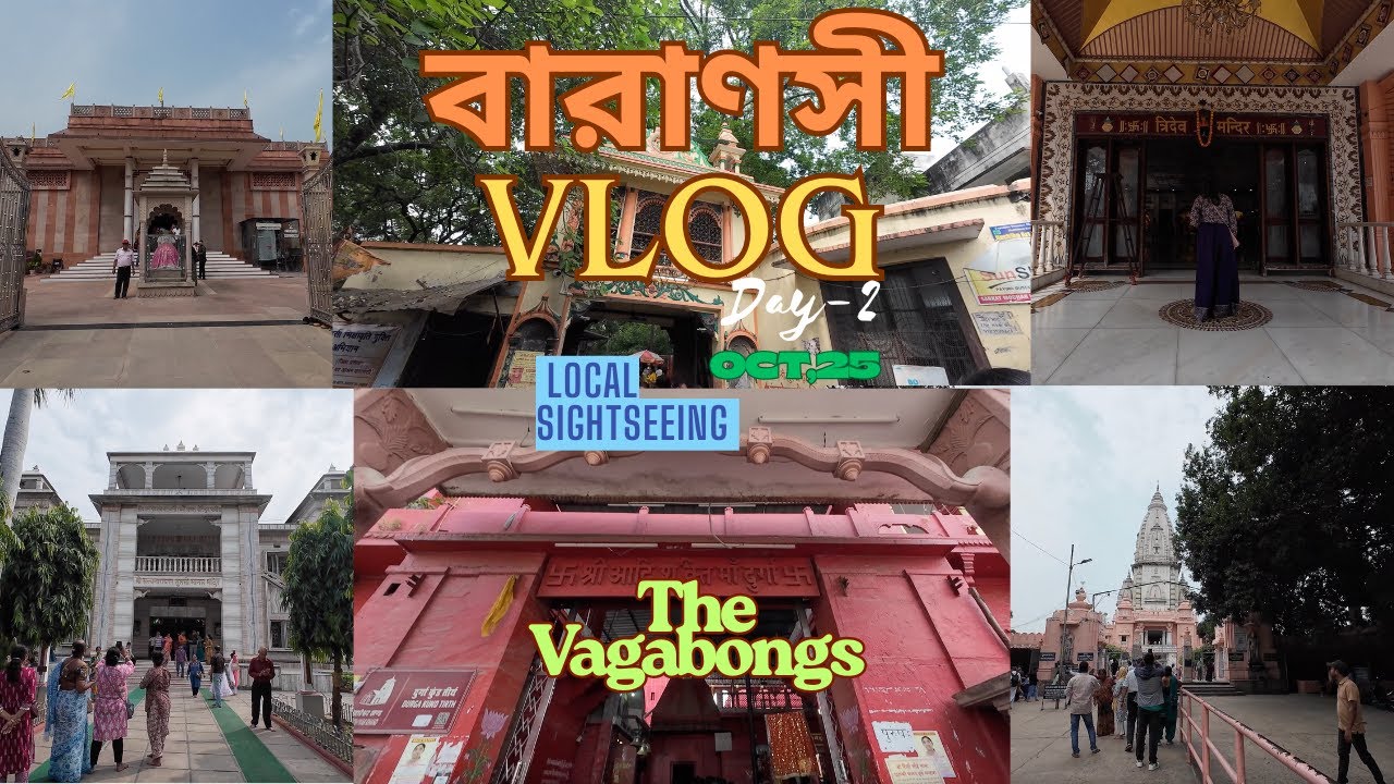 Varanasi Day-2 | Local Sightseeing by Auto | Famous Temples Tour ...