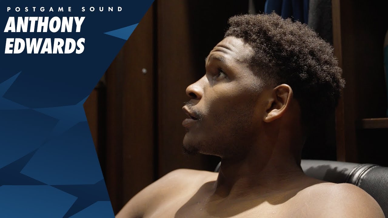 "Everything Is Just A Step Behind Right Now." | Anthony Edwards Post ...