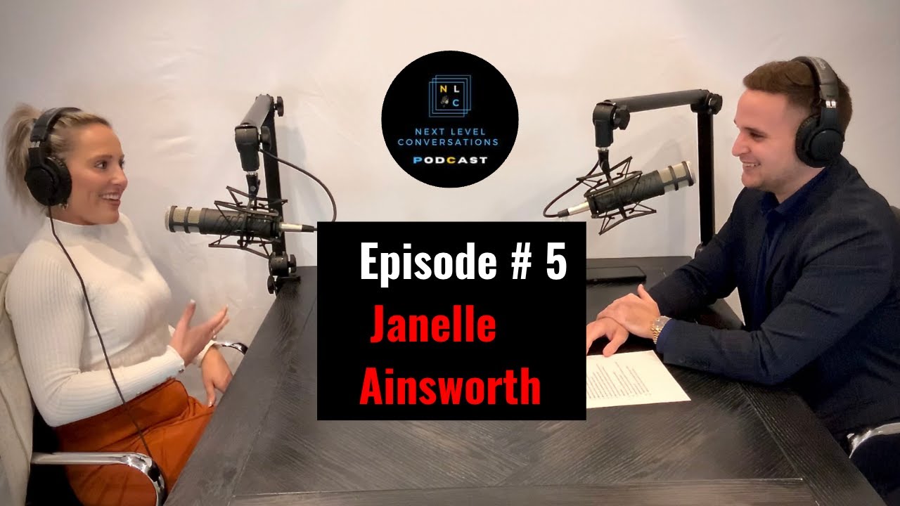 Next Level Conversations Podcast Episode # 5 Janelle Ainsworth - YouTube