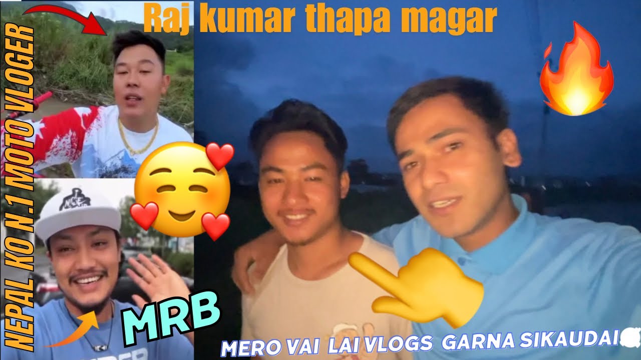 NEPAL KO N.1 MOTO VLOGER RAJ KUMAR THAPA MAGAR REY🤔MRB DAi SECOND MOTO ...