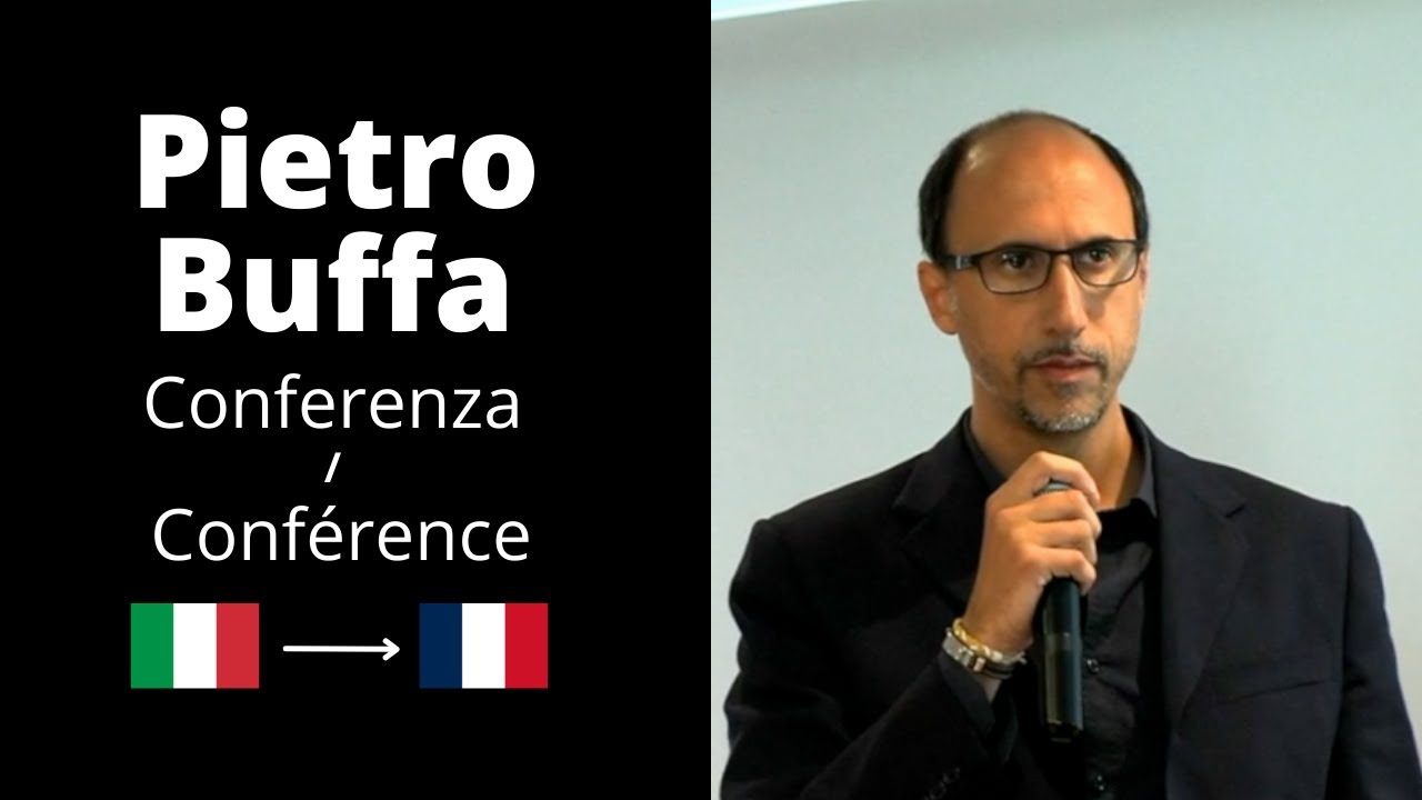 Pietro Buffa / Conferenza Conférence / ITA / FR / GaoronTV - YouTube