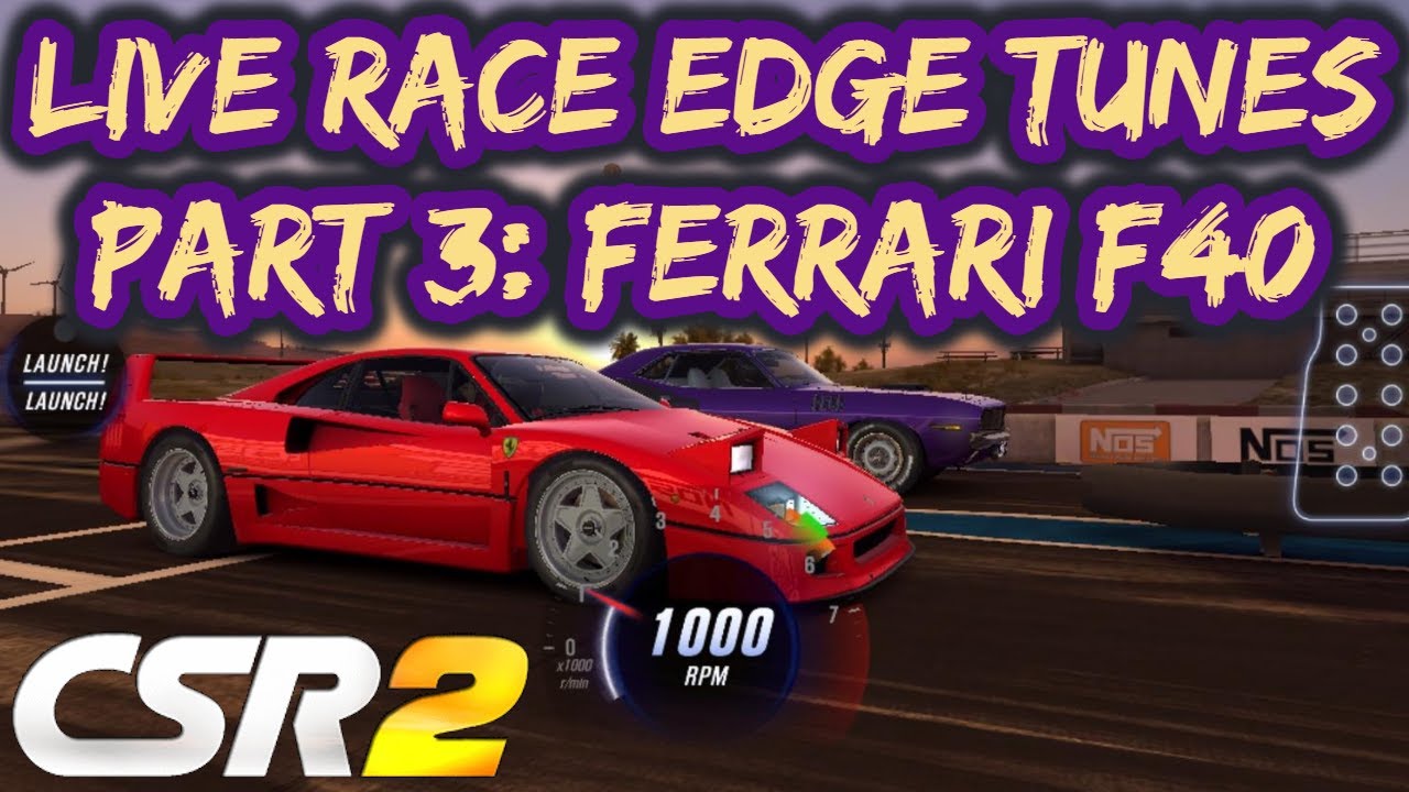 CSR2 | Ferrari F40 | Live Race Edge Tune | Dominate Live Races & Lobby ...